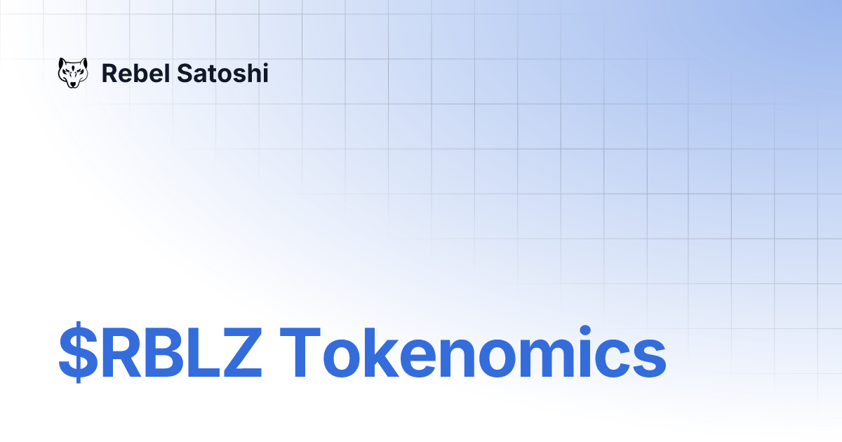 $RBLZ Tokenomics | Rebel Satoshi