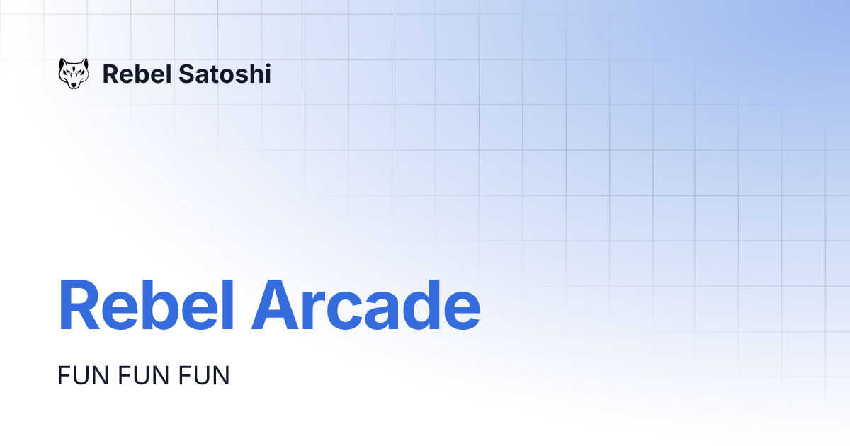 Rebel Arcade | Rebel Satoshi